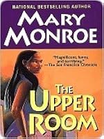 The Upper Room by Mary Monroe