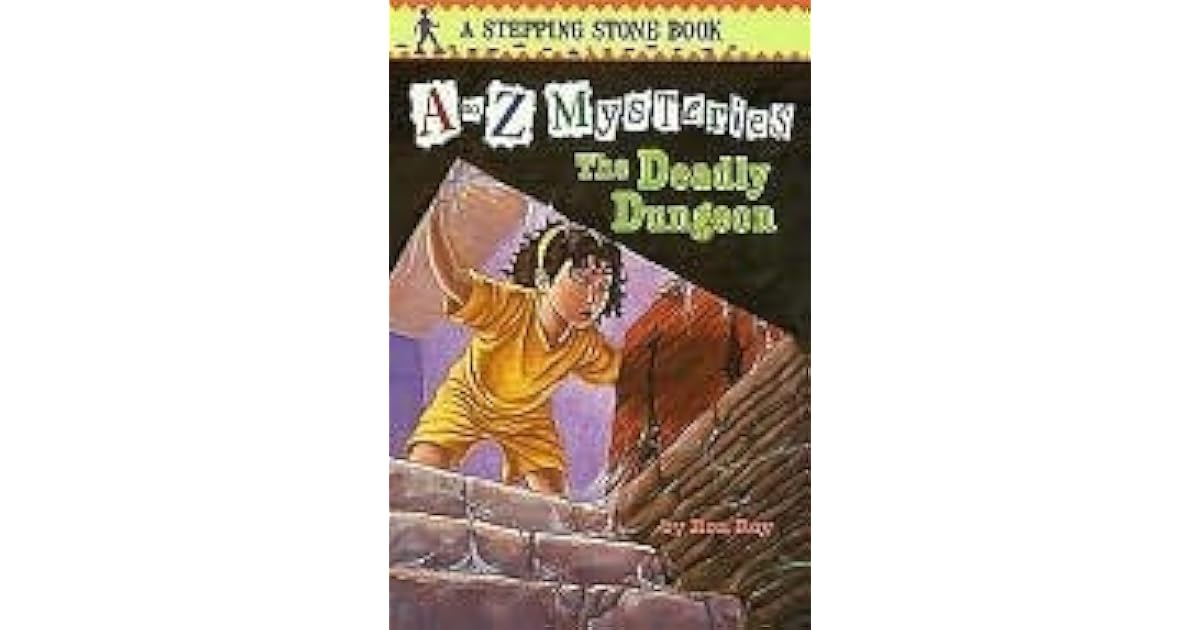 The Deadly Dungeon (A to Z Mysteries, #4) by Ron Roy