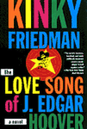 The Love Song of J. Edgar Hoover by Kinky Friedman