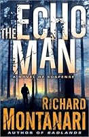 The Echo Man by Richard Montanari