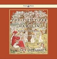 The Pied Piper of Hamelin by Robert Browning