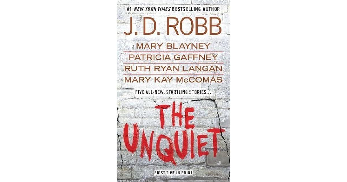 The Unquiet (includes In Death, #33.5) by J.D. Robb