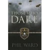 Those Who Dare (Raiding Forces #1) by Phil Ward