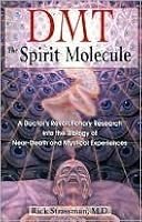 DMT: The Spirit Molecule by Rick Strassman