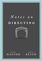Notes on Directing: 130 Lessons in Leadership from the Director's Chair ...