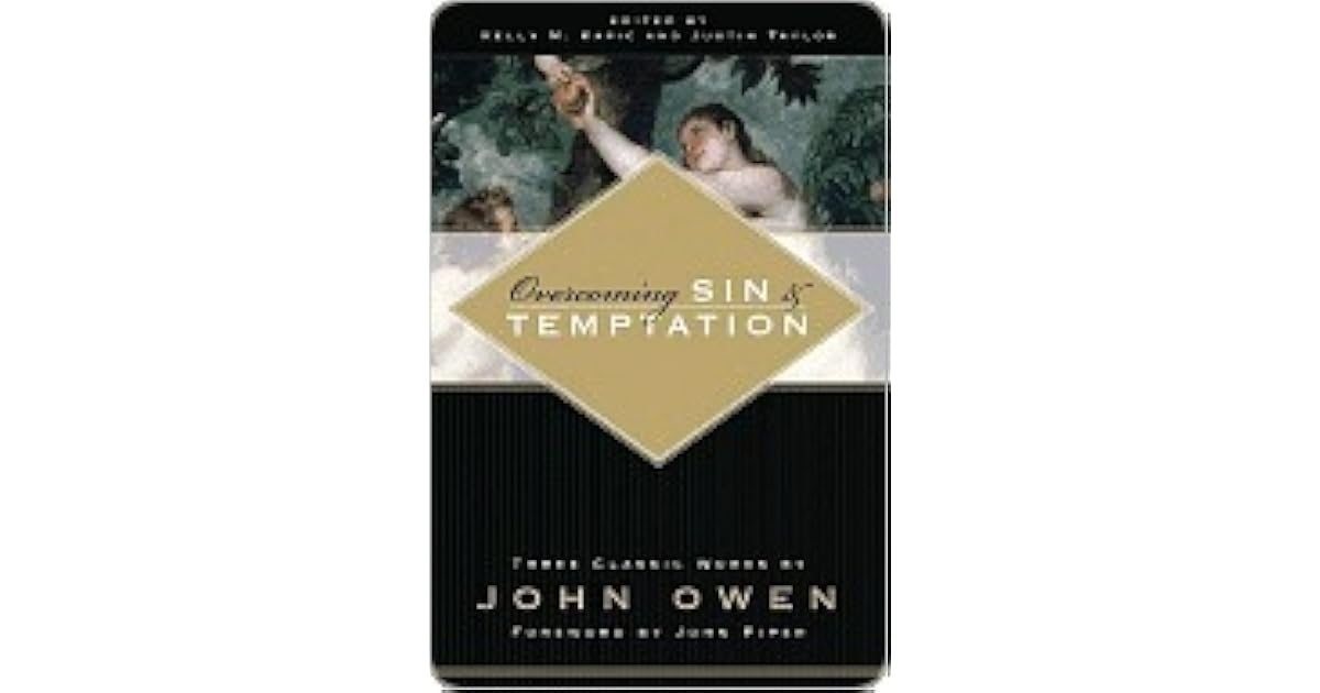 Overcoming Sin and Temptation by John Owen