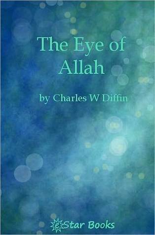 The Eye of Allah by Charles W. Diffin