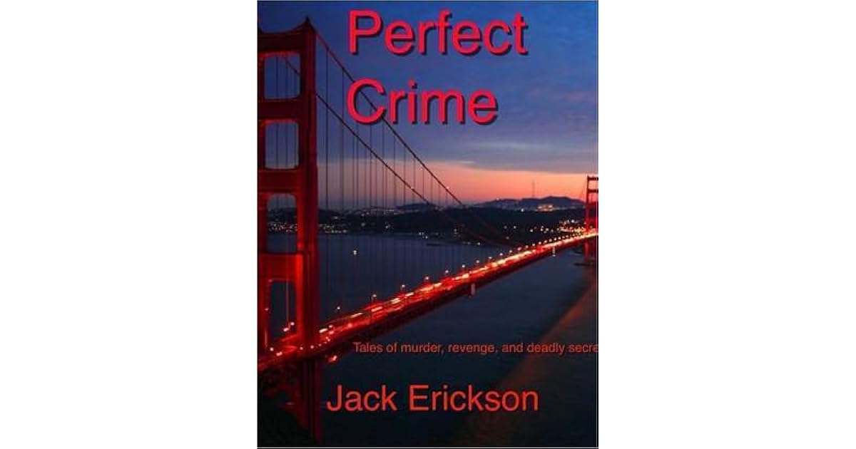 Perfect Crime by Jack Erickson
