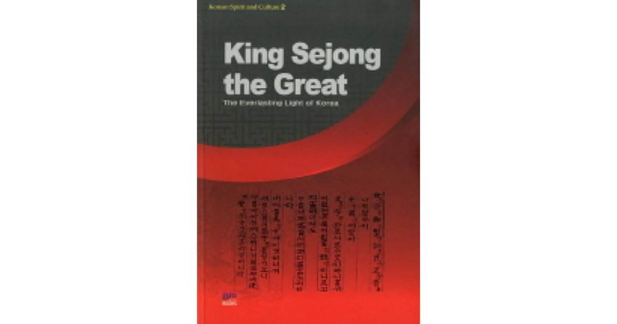 King Sejong the Great: The Everlasting Light of Korea by Diamond Sutra ...