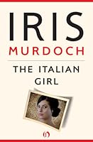 The Italian Girl by Iris Murdoch
