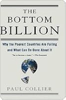 The Bottom Billion: Why the Poorest Countries Are Failing and What Can ...