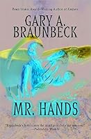 Mr. Hands (Cedar Hill, #3) by Gary A. Braunbeck