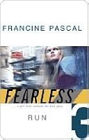 Run (Fearless, #3) by Francine Pascal