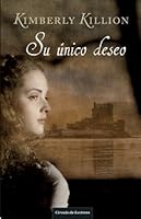 Her One Desire by Kimberly Killion