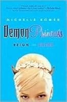 Reign or Shine (Demon Princess, #1) by Michelle Rowen