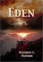 Eden by Matthew Plourde