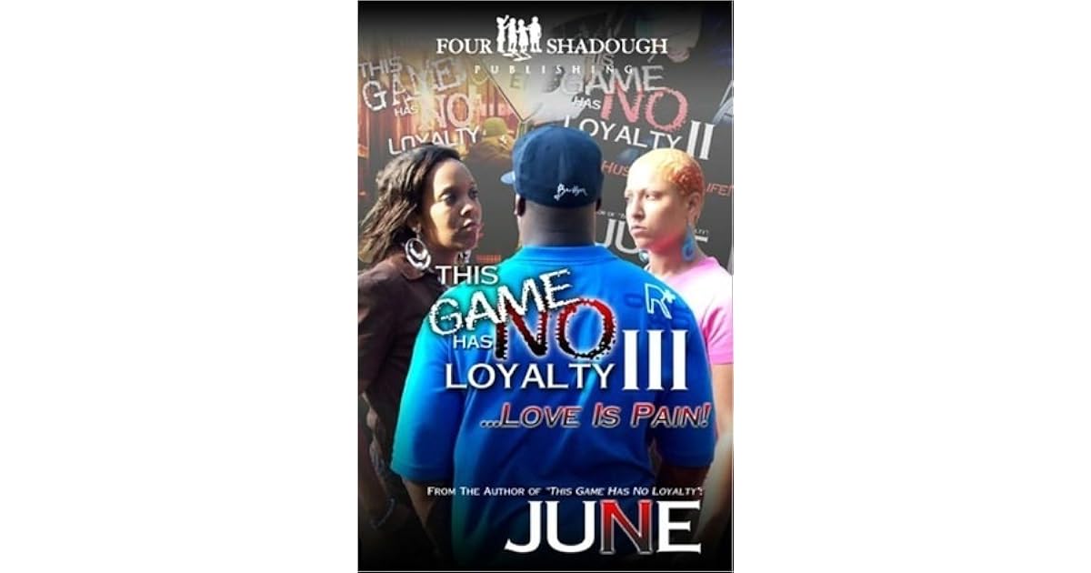 This Game Has No Loyalty III - Love Is Pain by Brooklyn June