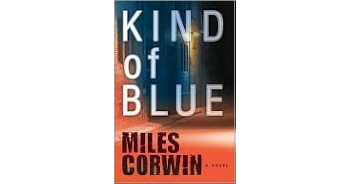 Kind of Blue by Miles Corwin