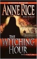 La hora de las brujas (Las brujas de Mayfair, #1) by Anne Rice