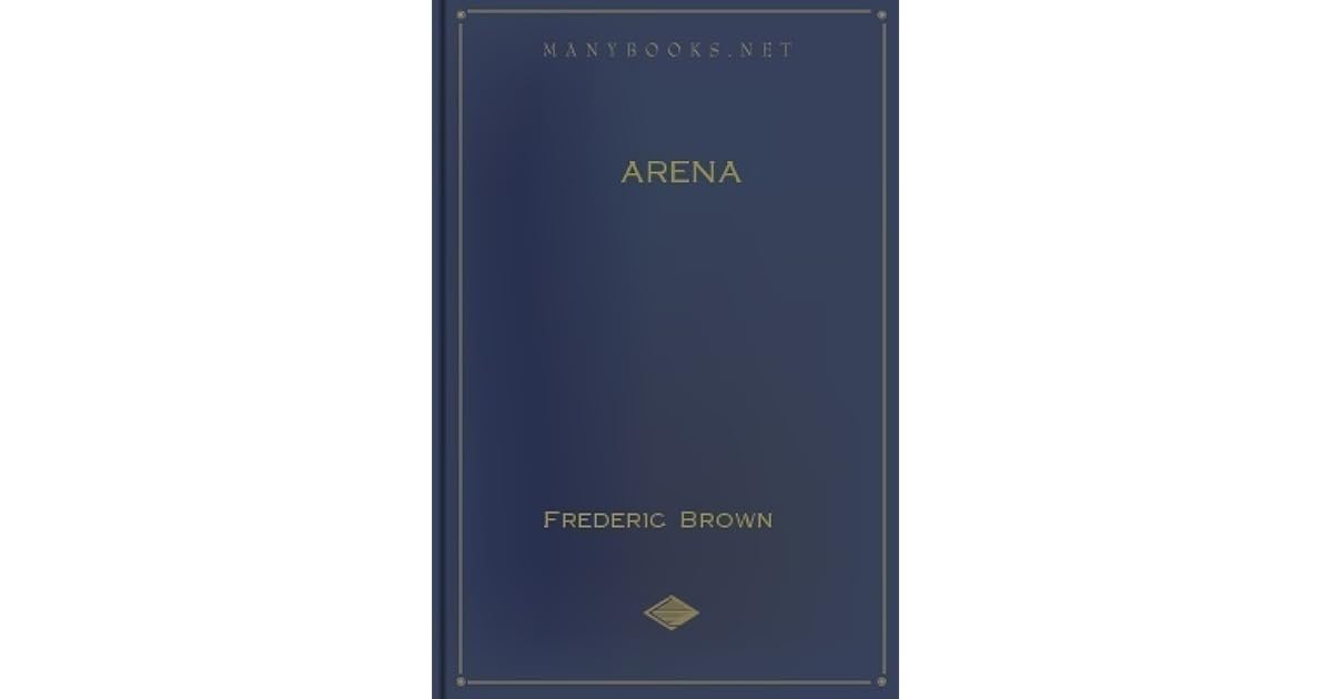 Arena by Fredric Brown