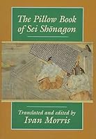 The Pillow Book of Sei Shonagon: The Diary of a Courtesan in Tenth ...