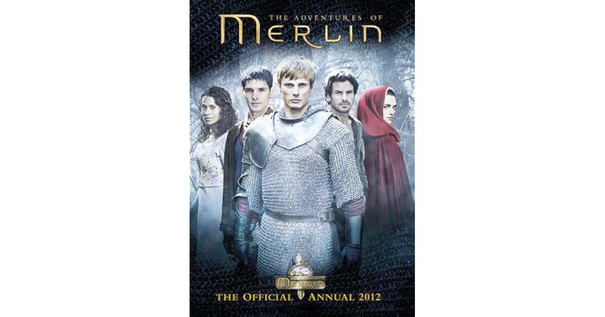 The Adventures of Merlin: The Official Annual 2012 by Various