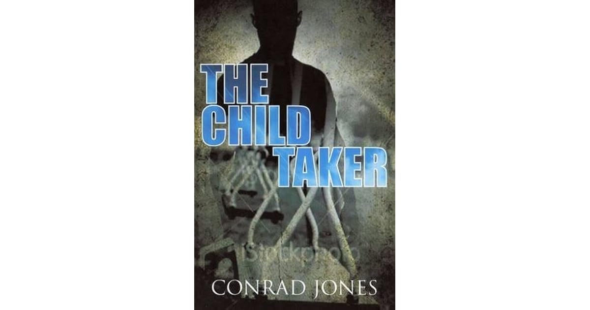 The Child Taker by Conrad Jones