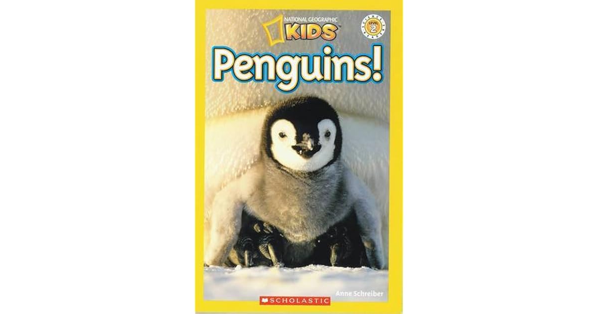 Penguins! (National Geographic Kids, Level 2) by Anne Schreiber
