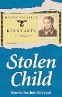 Stolen Girl by Marsha Forchuk Skrypuch