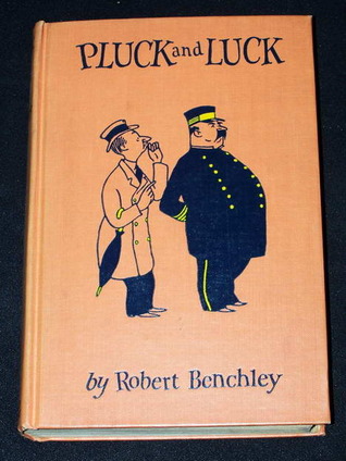 Pluck and Luck by Robert Benchley