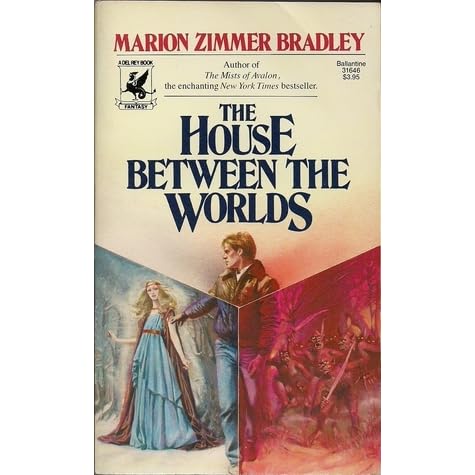 The House Between the Worlds by Marion Zimmer Bradley — Reviews ...