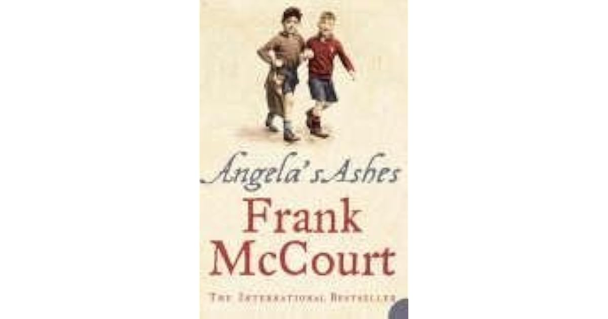 Angela's Ashes by Frank McCourt