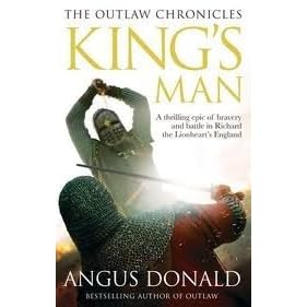 King's Man (The Outlaw Chronicles, #3) by Angus Donald — Reviews ...