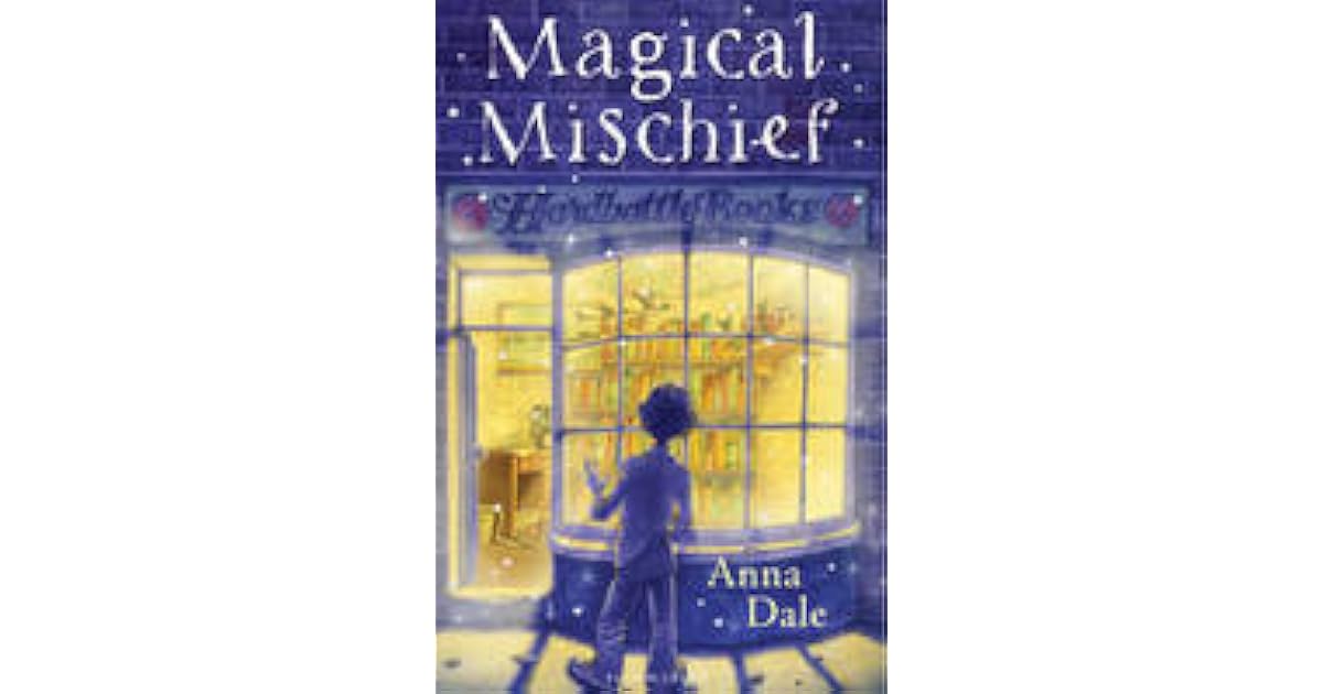 Magical Mischief by Anna Dale