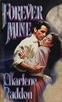 Forever Mine by Charlene Raddon