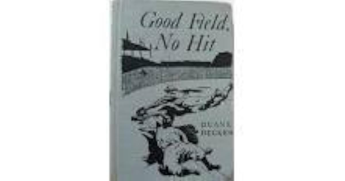 Good Field, No Hit (Blue Sox, Book 1) by Duane Decker