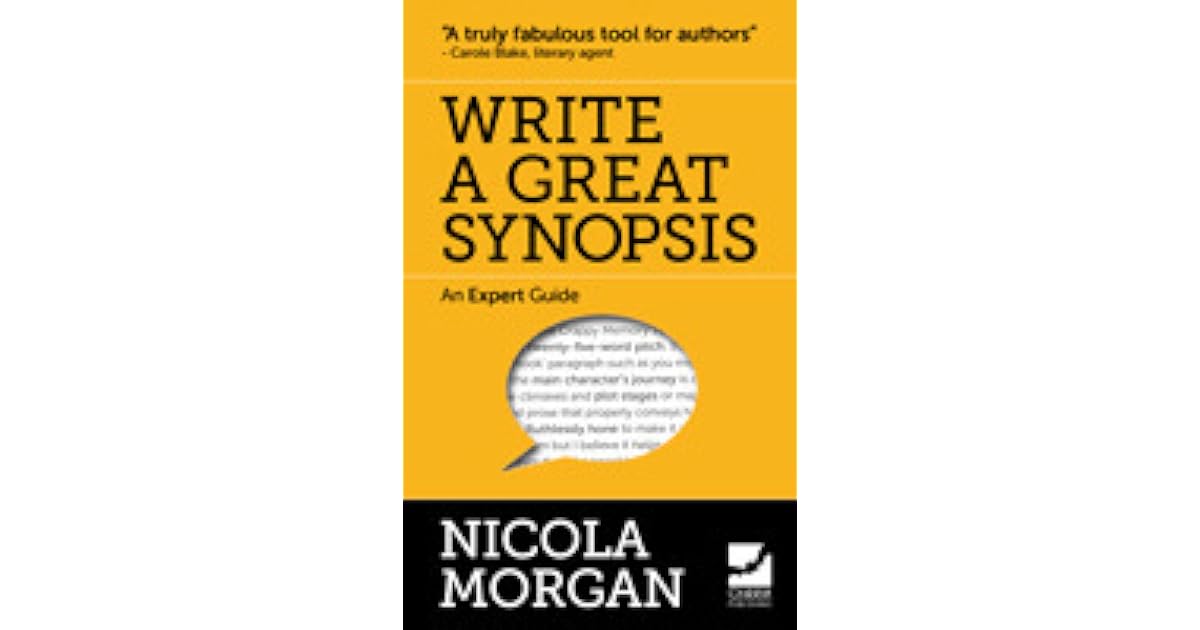 Write a Great Synopsis – An Expert Guide by Nicola Morgan