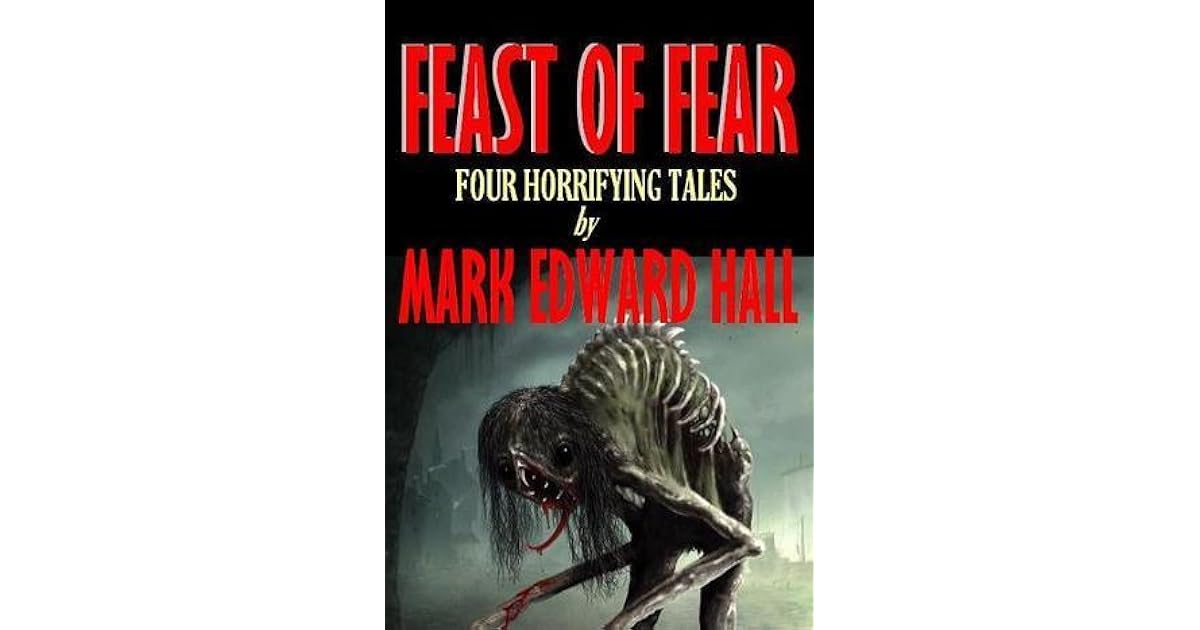 Feast of Fear by Mark Edward Hall
