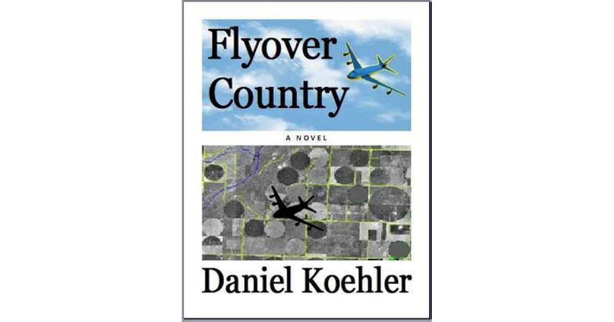 Flyover Country by Daniel Koehler