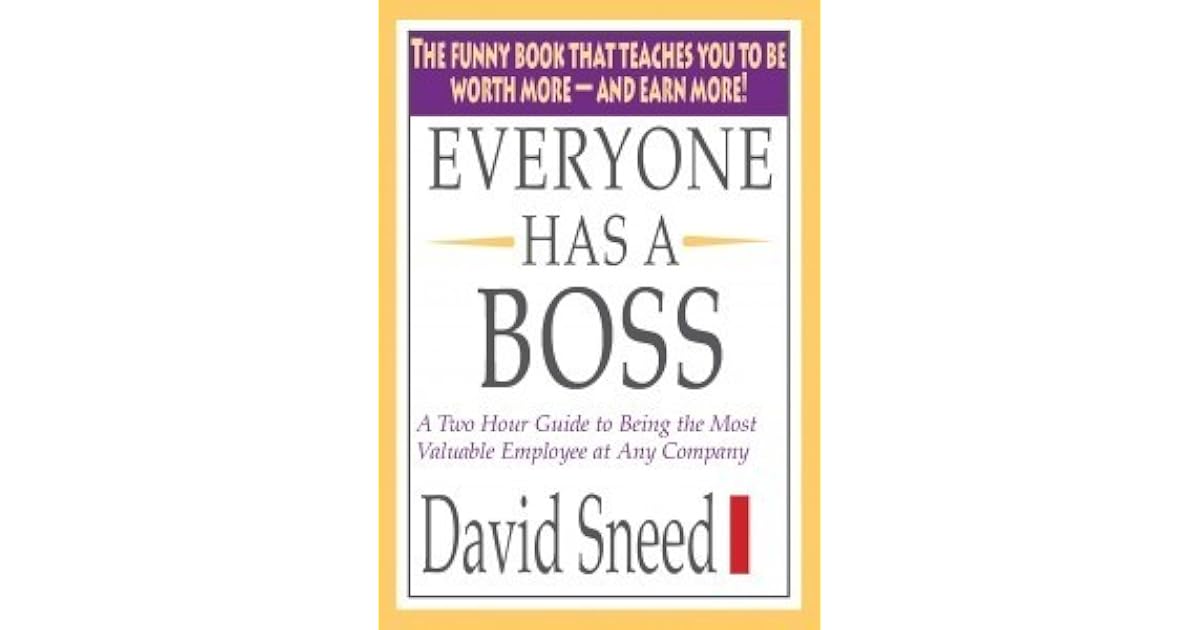 Everyone Has a Boss by David Sneed