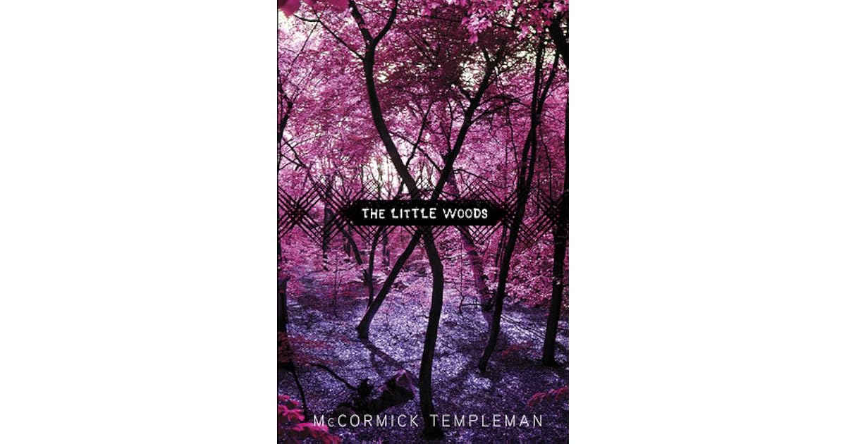 The Little Woods by McCormick Templeman