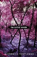 The Little Woods by McCormick Templeman