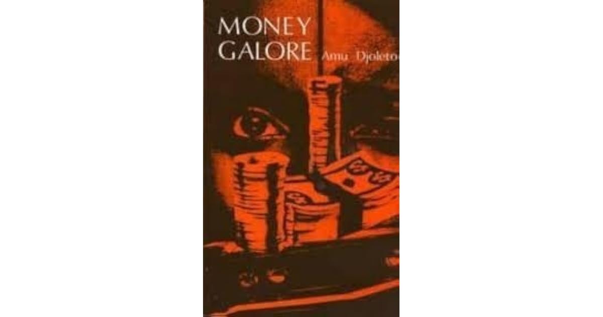 Money Galore by S.A. Amu Djoleto
