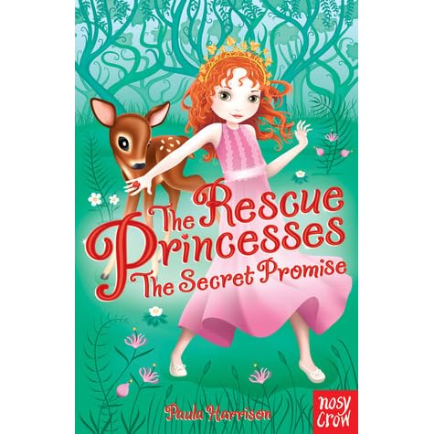 The Secret Promise (The Rescue Princesses, #1) by Paula Harrison ...