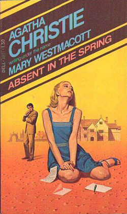 Absent in the Spring by Mary Westmacott