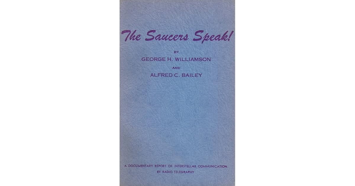 The Saucers Speak! by George Hunt Williamson