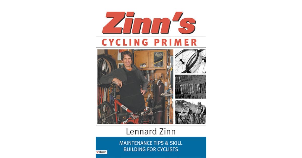 Zinn's Cycling Primer: Maintenance Tips and Skill Building for Cyclists ...