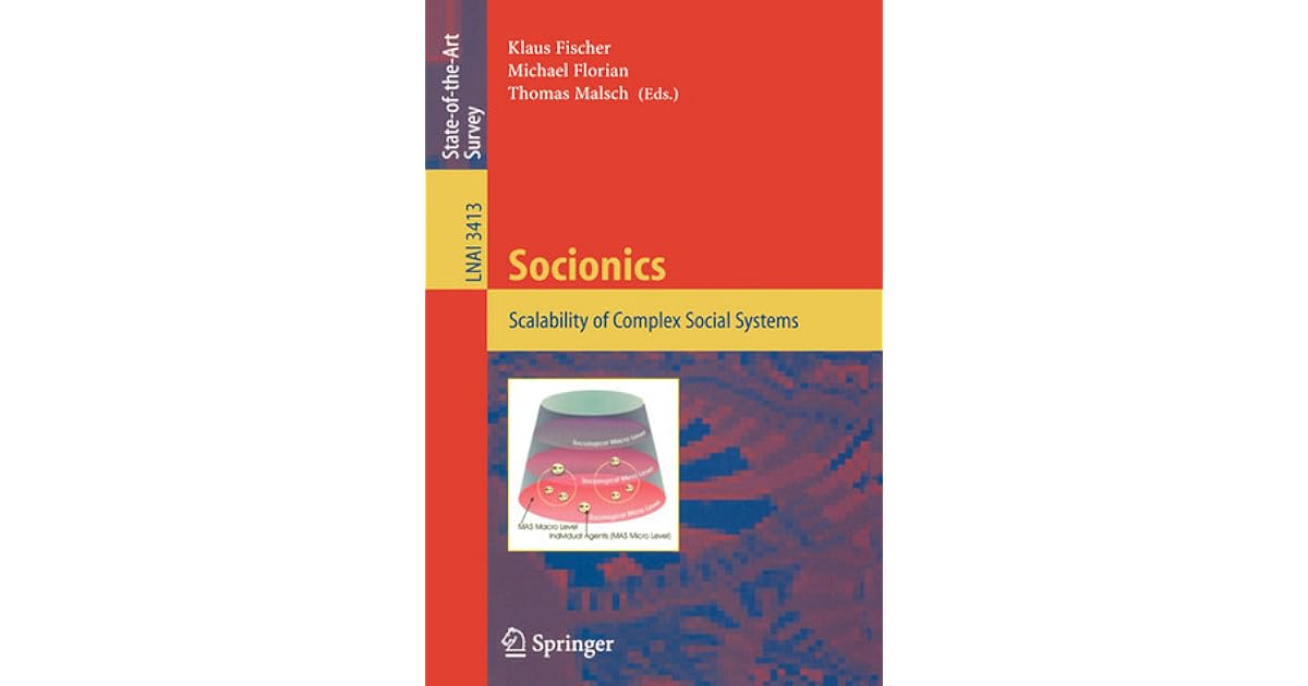 Socionics: Scalability of Complex Social Systems by Klaus Fischer
