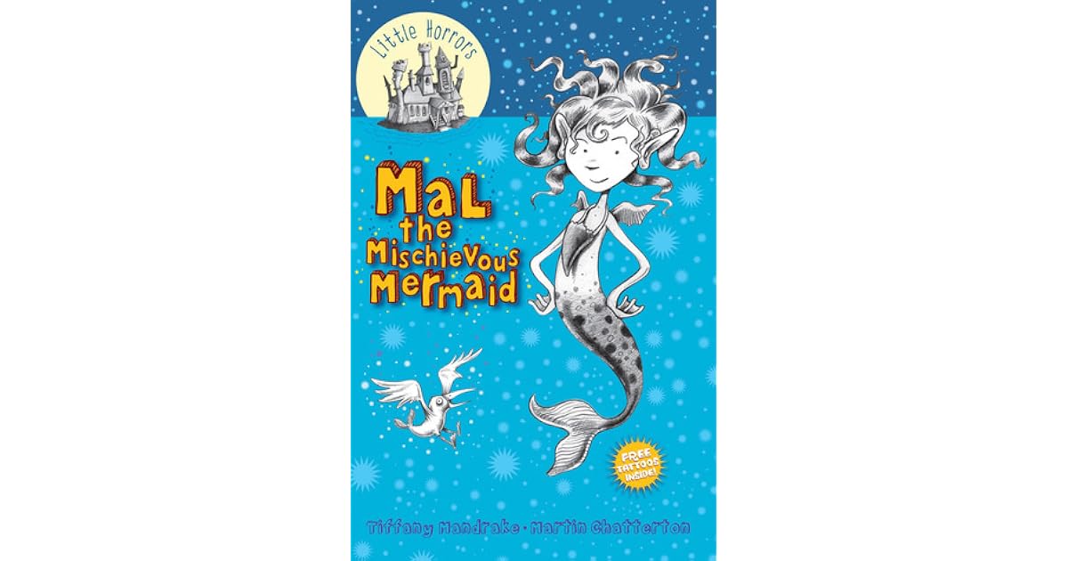 Mal the Mischievous Mermaid by Tiffany Mandrake