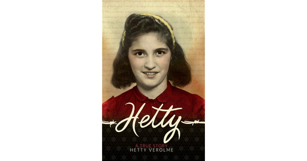Hetty: A True Story by Hetty E. Verolme